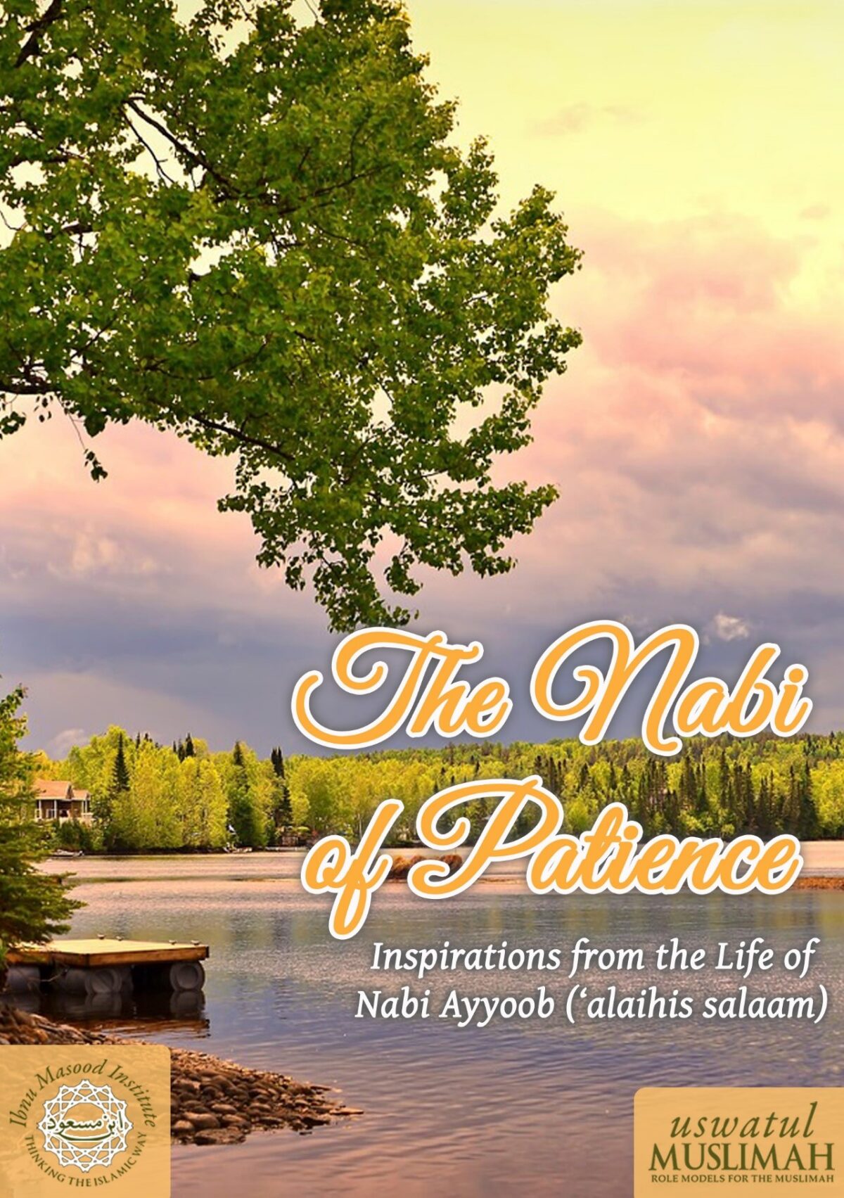 The Nabi of Patience – Uswatul Muslimah