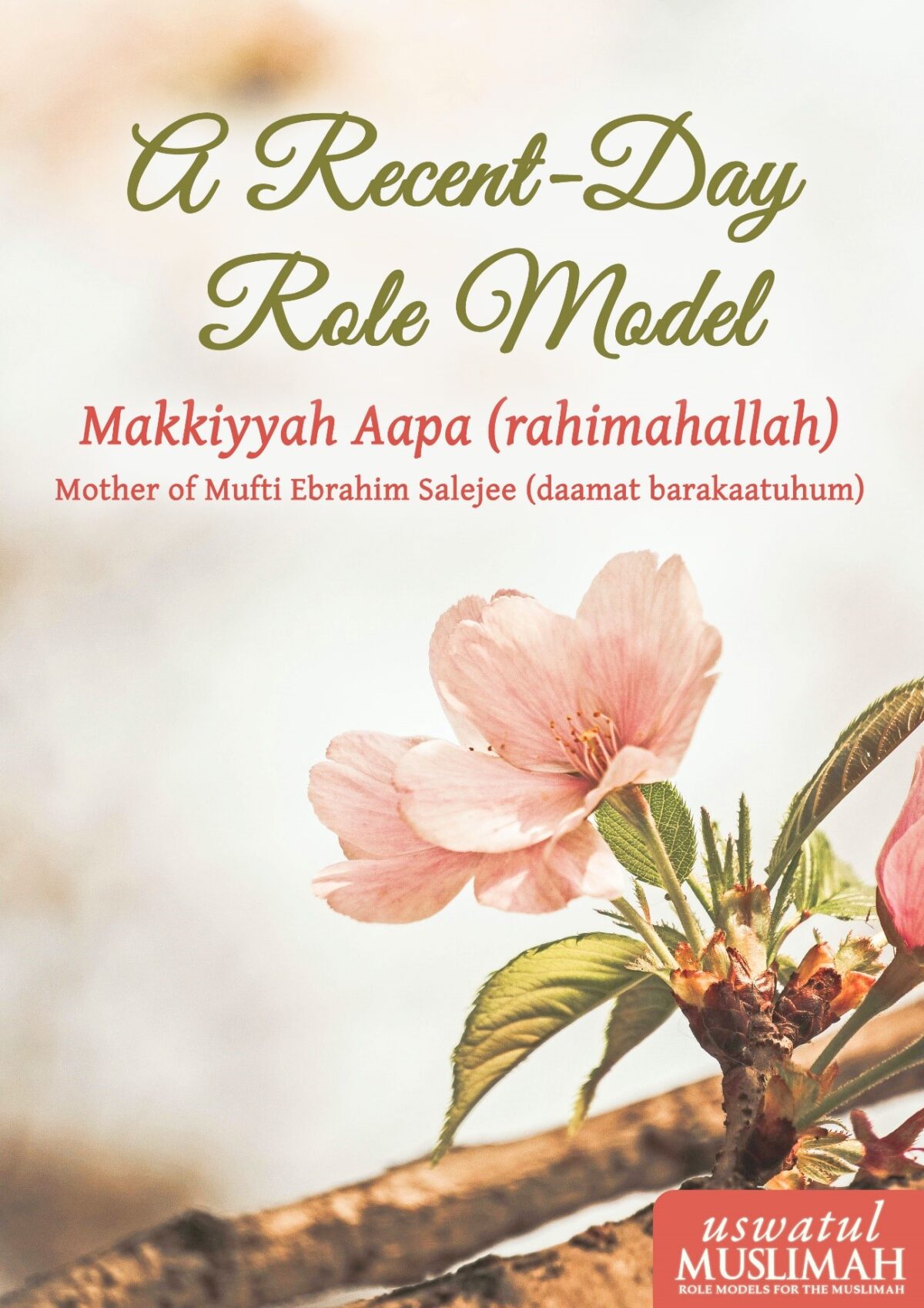 A Recent-Day Role Model – Uswatul Muslimah